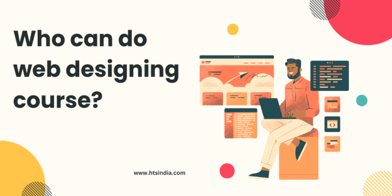 Who can do web designing course? Tips For Beginners
